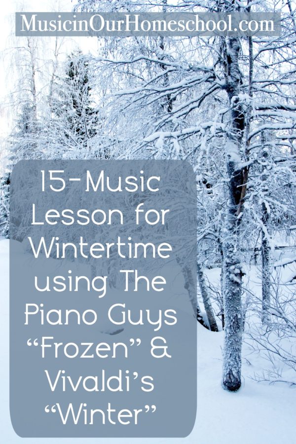 15-Music Lesson for Wintertime using The Piano Guys "Frozen" & Vivaldi ...