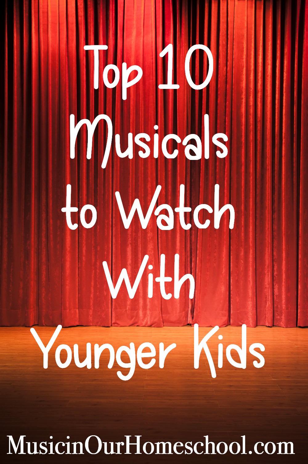 Top 10 Musicals to Watch With Younger Kids - Music in Our Homeschool