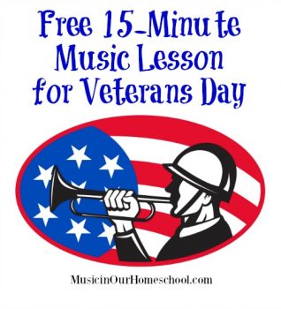 Free 15-Minute Music Lesson for Veterans Day - Music in Our Homeschool
