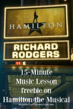 15-Minute Music Lesson on Hamilton the Musical - Music in Our Homeschool