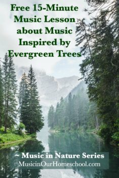 Free 15-Minute Music Lesson about Music Inspired by Evergreen Trees ...
