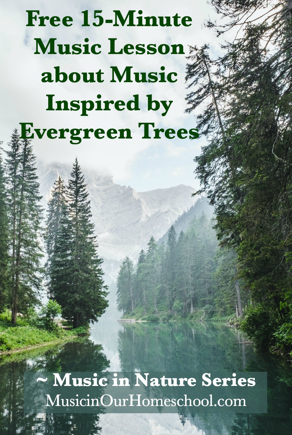Free 15-Minute Music Lesson about Music Inspired by Evergreen Trees ...