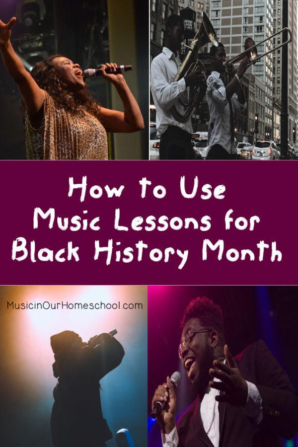 How to Use Music Lessons for Black History Month - Music in Our Homeschool