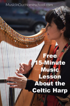 Free 15-Minute Music Lesson About the Celtic Harp - Music in Our Homeschool