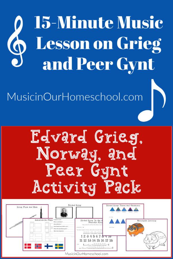 15-Minute Music Lesson on Grieg and Peer Gynt - Music in Our Homeschool