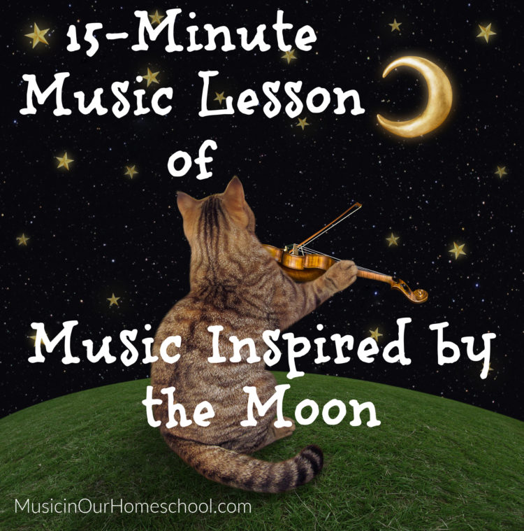 15-Minute Music Lesson of Music Inspired by the Moon ~ Music in Nature ...