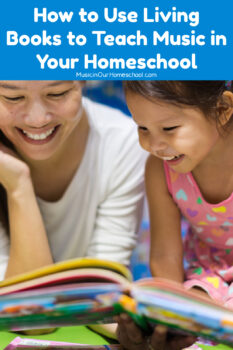 How to Use Living Books to Teach Music in Your Homeschool: A Charlotte ...