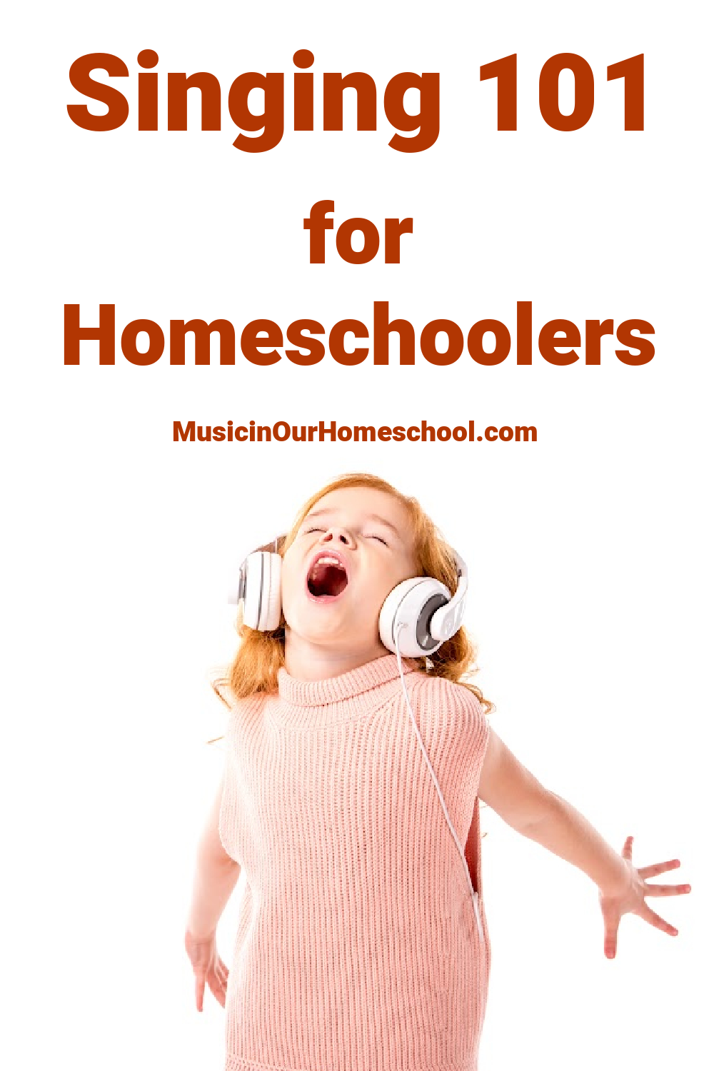 Singing 101 for Homeschoolers: Everything You Ever Wanted to Know About ...