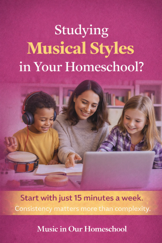 Which Musical Styles Should You Study in Your Homeschool (E107) - Music ...